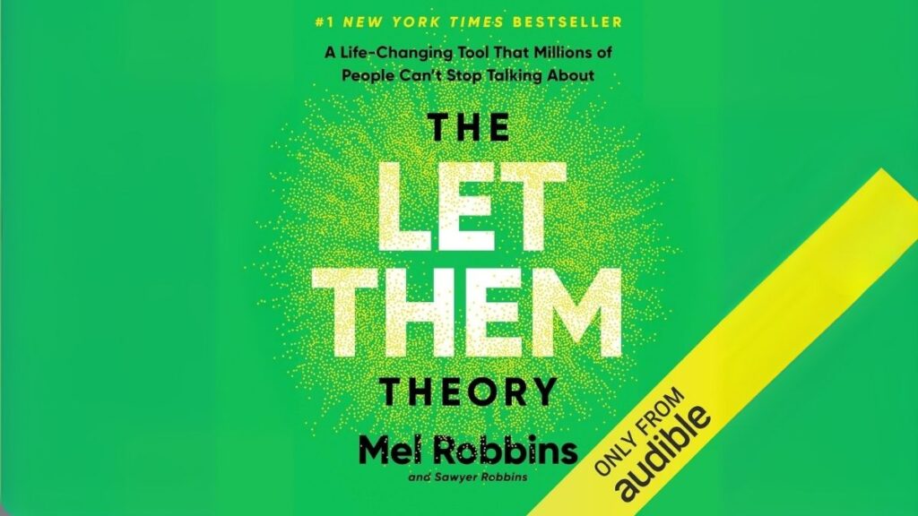 The Let Them Theory by Mel Robbins: A Revolutionary Approach to ...